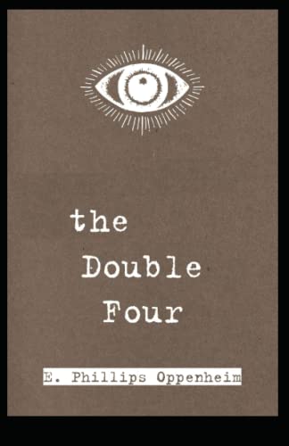 The Double Four: Edward Phillips Oppenheim (Literature, Classics ...