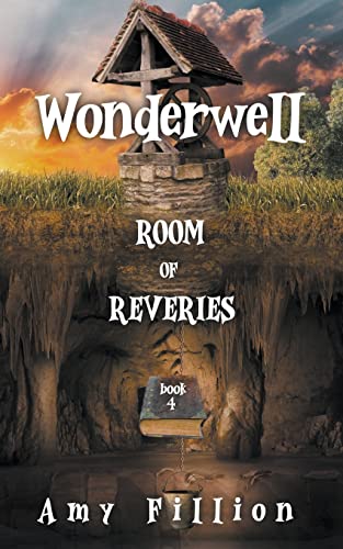 Wonderwell (Room of Reveries) by Amy Fillion | Goodreads