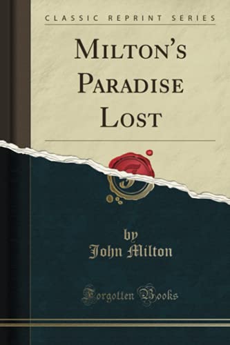 Milton's Paradise Lost (Classic Reprint) by John Milton | Goodreads
