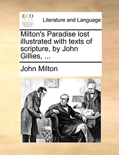 Milton's Paradise Lost Illustrated with Texts of Scripture, by John ...