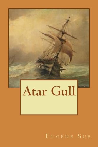 Atar Gull (French Edition) by Eugène Sue | Goodreads