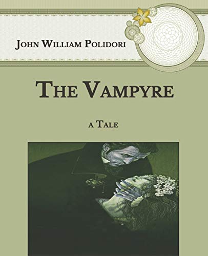 The Vampyre: a Tale-Large Print by John William Polidori | Goodreads