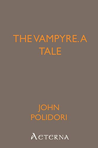 The Vampyre; a Tale by John William Polidori | Goodreads