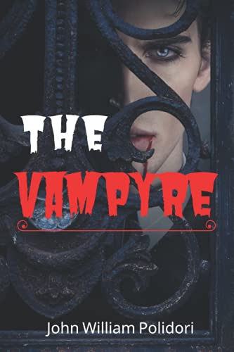 The Vampyre: A Tale Horror short story by John William Polidori | Goodreads