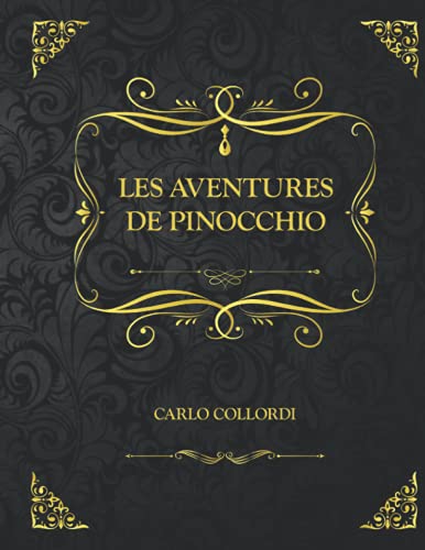 Les Aventures de Pinocchio: Edition Collector - Carlo Collodi by Carlo ...