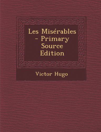 Les Miserables: Abridged and Edited with Introduction and Notes by O.B ...