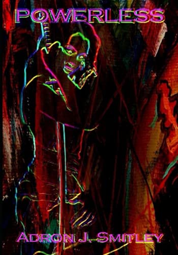 Powerless (Soothsayer Series) by Adron J. Smitley | Goodreads