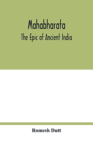 Mahabharata: the epic of ancient India by Romesh Chunder Dutt | Goodreads
