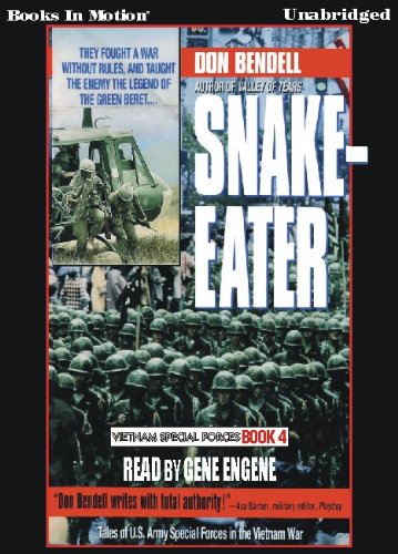 Snake-Eater (Vietnam Special Forces Series, Book 4) by Don Bendell ...