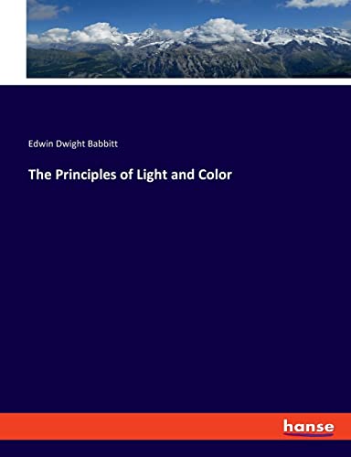 The Principles of Light and Color by Edwin D. Babbitt | Goodreads