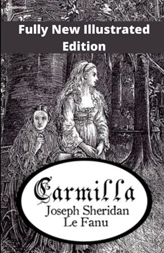 Carmilla (Fully New Illustrated Edition) by J. Sheridan Le Fanu | Goodreads