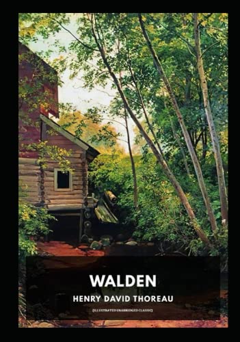 The Walden: Illustrated (Unabridged Classic) by Henry David Thoreau ...