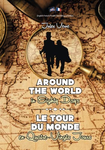 Around the World in Eighty Days / Le Tour du Monde en Quatre-Vingts ...