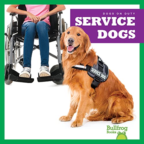 Service Dogs (Bullfrog Books: Dogs on Duty) by Marie Brandle | Goodreads