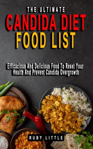 THE ULTIMATE CANDIDA DIET FOOD LIST: Efficacious And Delicious Food To ...