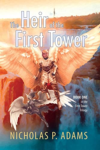 Heir of the First Tower by Nicholas P. Adams | Goodreads
