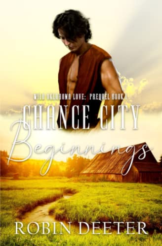Chance City Beginnings: A Western Romance Prequel by Robin Deeter ...