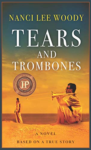 Tears and Trombones: Based on a True Story by Nanci Lee Woody | Goodreads