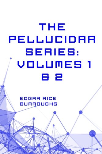 The Pellucidar Series: Volumes 1 & 2 by Edgar Rice Burroughs | Goodreads