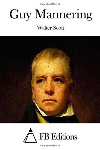 Guy Mannering (French Edition) by Walter Scott | Goodreads