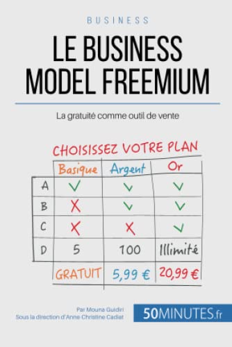 Le business model freemium: La gratuité comme outil de vente (Gestion ...