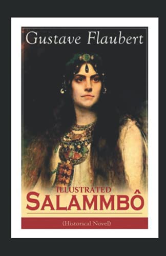 Salammbô Illustrated by Gustave Flaubert | Goodreads