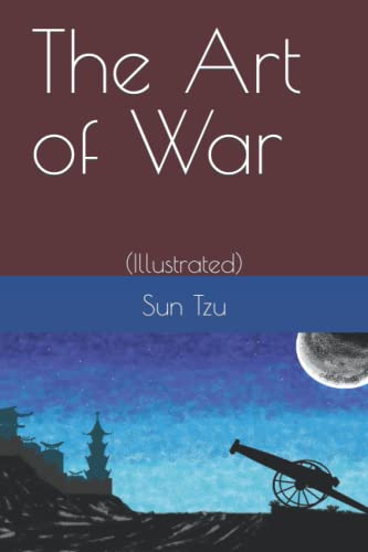 The Art of War: (Illustrated) by Sun Tzu | Goodreads