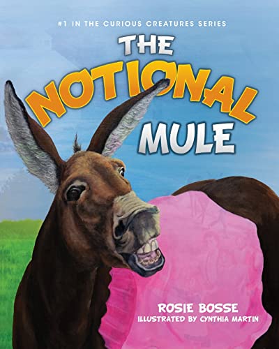 The Notional Mule (Curious Creatures) by Rosie, Bosse | Goodreads