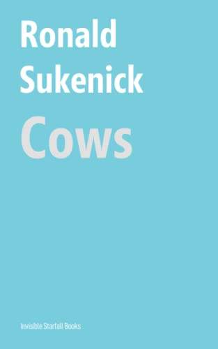 Cows (The Ronald Sukenick Edition) by Ronald Sukenick | Goodreads