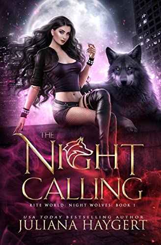 The Night Calling (Rite World: Night Wolves) by Juliana Haygert | Goodreads