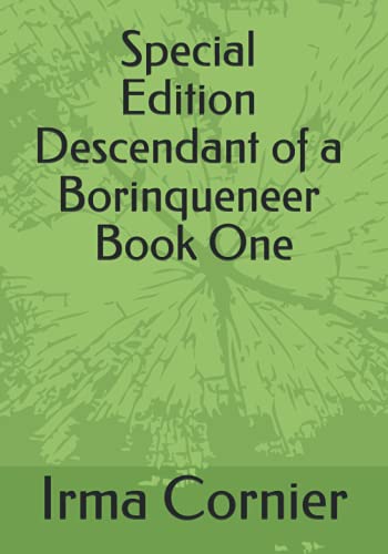 Special Edition Descendiente de un Borinqueneer/Descendant of a Borinqueneer Book One by Irma ...