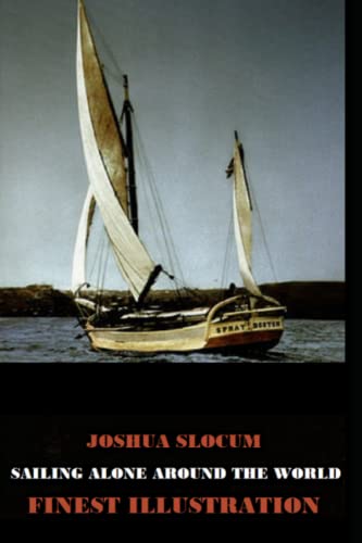 Sailing Alone Around the World : Finest Illustration by Joshua Slocum ...