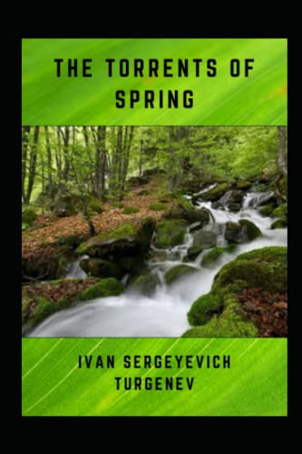 The Torrents Of Spring (Annotated) by Ivan Turgenev | Goodreads