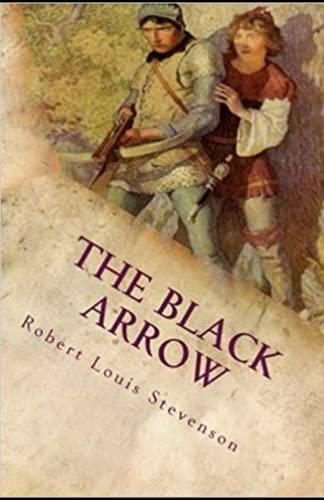 The Black Arrow Illustrated by Robert Louis Stevenson | Goodreads