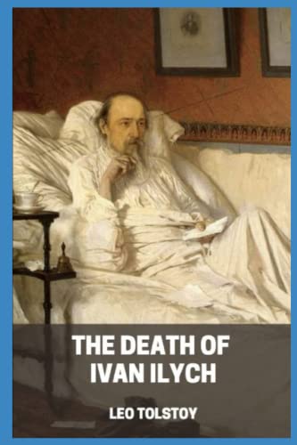 The Death of Ivan Ilych : illustrated by Leo Tolstoy | Goodreads