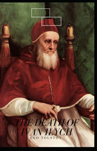 The Death of Ivan Ilych : illustrated edition by Leo Tolstoy | Goodreads