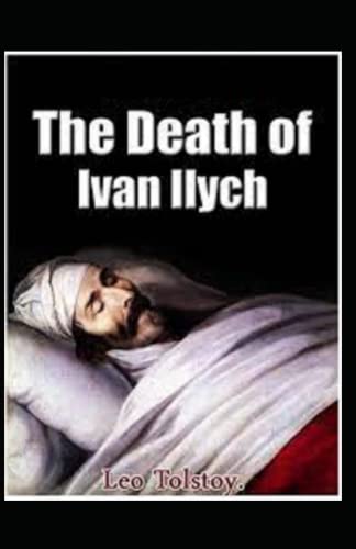 The Death of Ivan Ilych by Leo Tolstoy by Leo Tolstoy | Goodreads