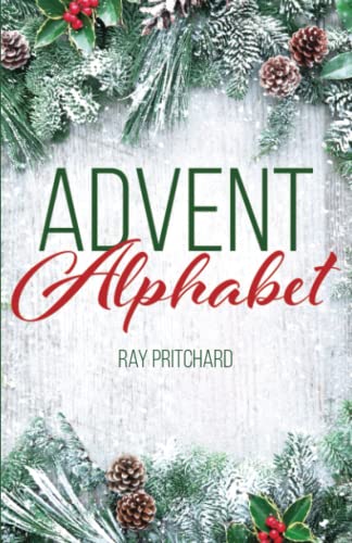 Advent Alphabet by Ray Pritchard | Goodreads