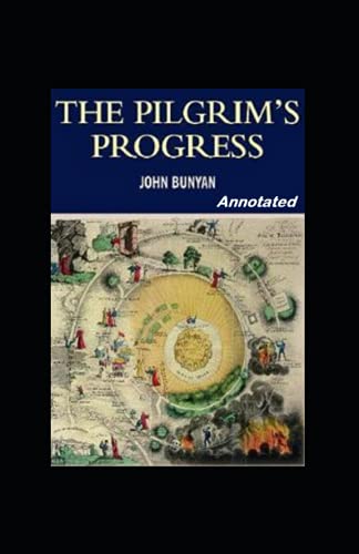 The Pilgrims Progress annotated by John Bunyan | Goodreads