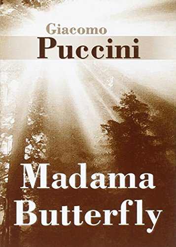 Giacomo Puccini: Madama Butterfly (Libretto) by Giacomo Puccini | Goodreads