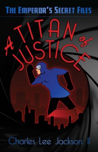 A Titan of Justice by Charles Lee Jackson II | Goodreads
