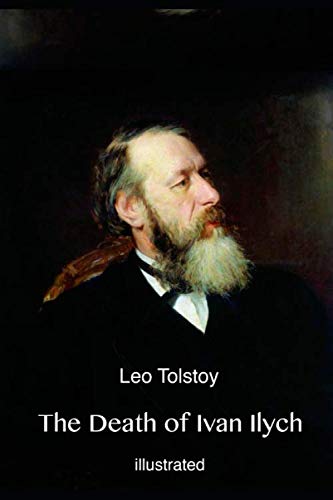 The Death of Ivan Ilych (illustrated) by Leo Tolstoy | Goodreads