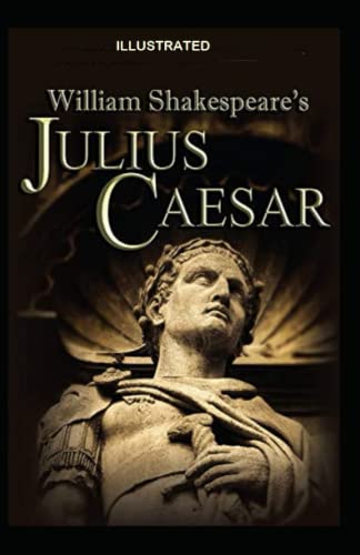 Julius Caesar Illustrated by William Shakespeare | Goodreads