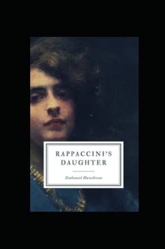 Rappaccini's Daughter Illustrated by Nathaniel Hawthorne | Goodreads