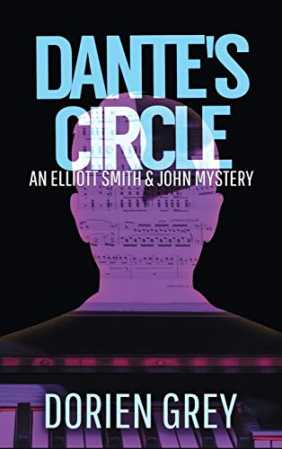Dante's Circle (Elliott Smith Mystery) by Grey Dorien | Goodreads