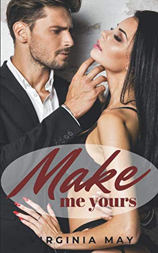 Make me Yours (The Millionaire Pact) by Virginia May | Goodreads