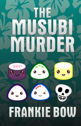 The Musubi Murder (Professor Molly Mysteries) by Frankie Bow | Goodreads