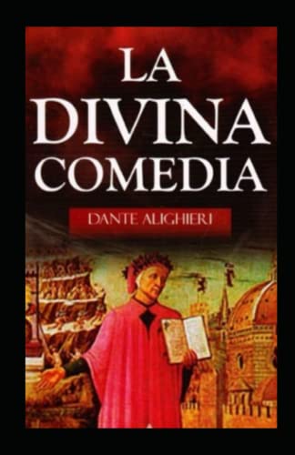 La divina comedia: Illustrata: The Inferno, The Purgatorio, and The ...