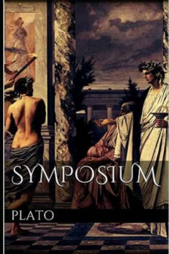 Symposium: (Illustrated) by Plato | Goodreads