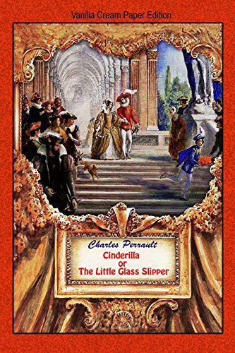 Cinderilla or The Little Glass Slipper by Charles Perrault | Goodreads
